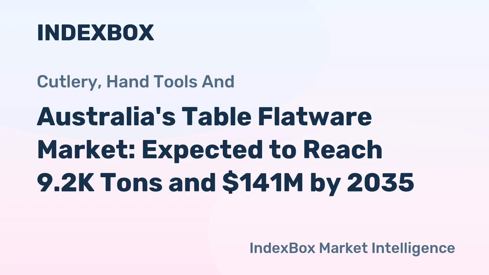 Australia's Table Flatware Market: Expected to Reach 9.2K Tons and $141M by 2035