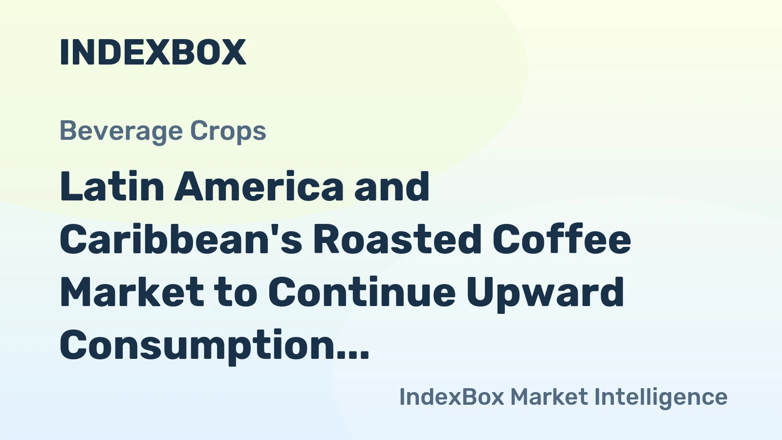 Latin America and Caribbean's Roasted Coffee Market to Continue Upward Consumption Trend, Projected to Reach 1.8M tons and $15.5B by 2035
