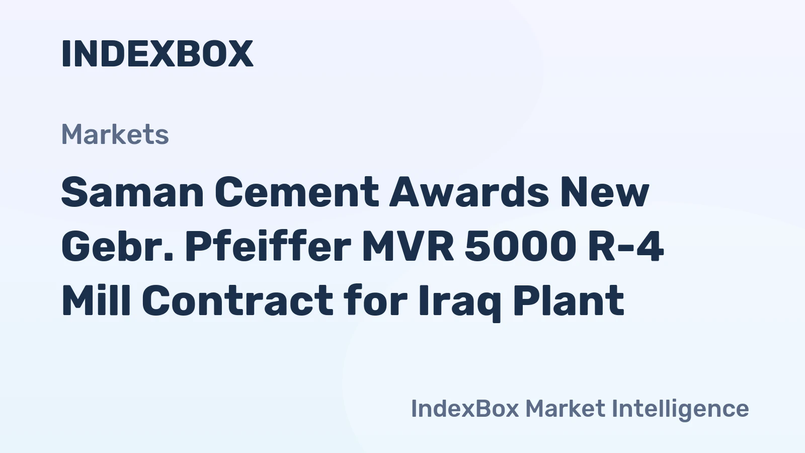 Saman Cement Awards New Gebr. Pfeiffer MVR 5000 R-4 Mill Contract for Iraq Plant