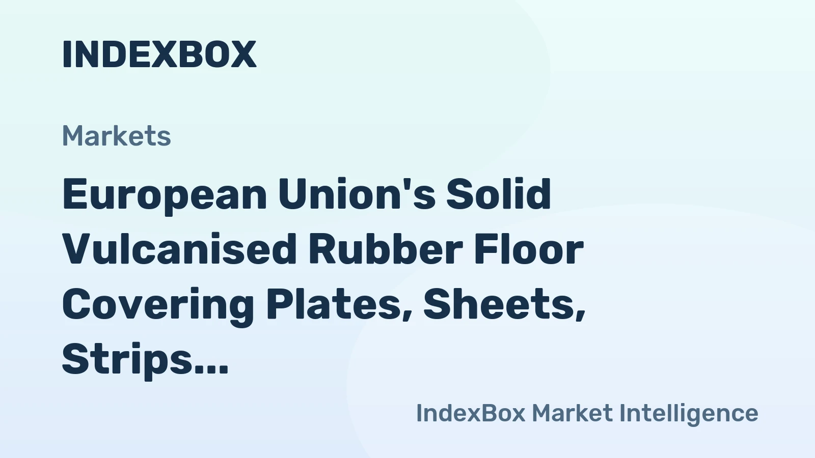 European Union's Solid Vulcanised Rubber Floor Covering Plates, Sheets, Strips Market to Reach 205K Tons and $1.1B by 2035