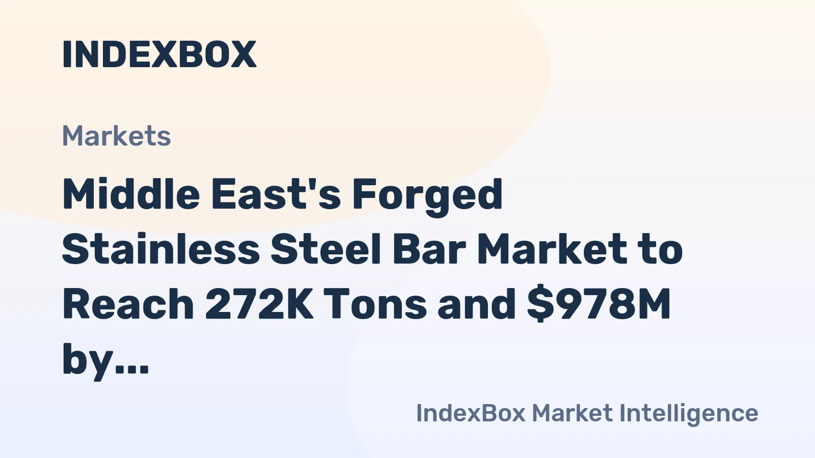 Middle East's Forged Stainless Steel Bar Market to Reach 272K Tons and $978M by 2035