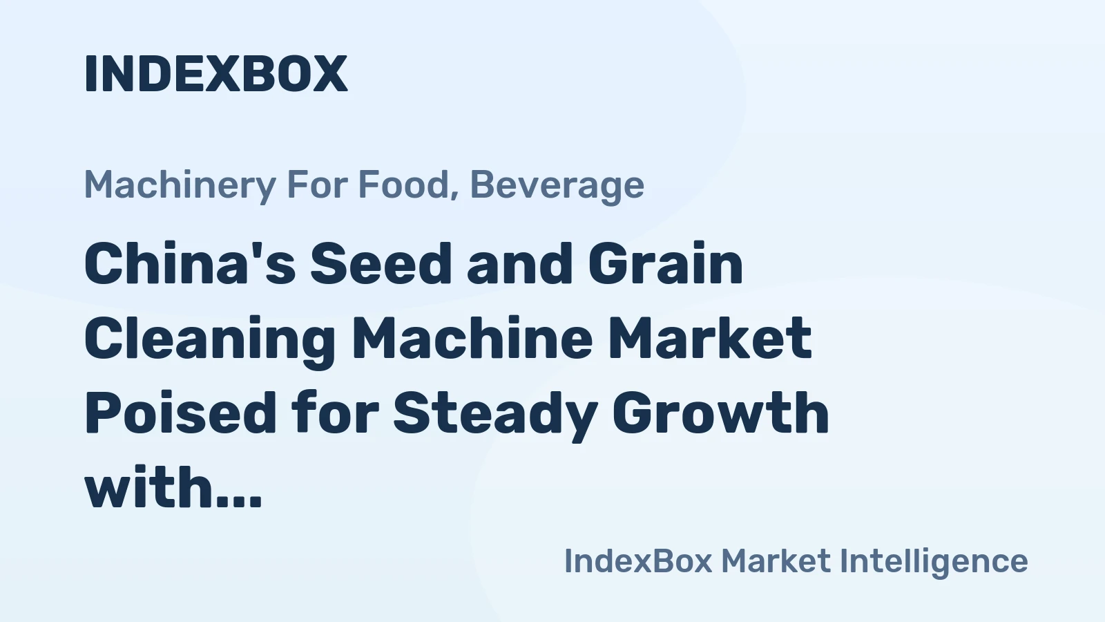 China's Seed and Grain Cleaning Machine Market Poised for Steady Growth with a 4.7% CAGR