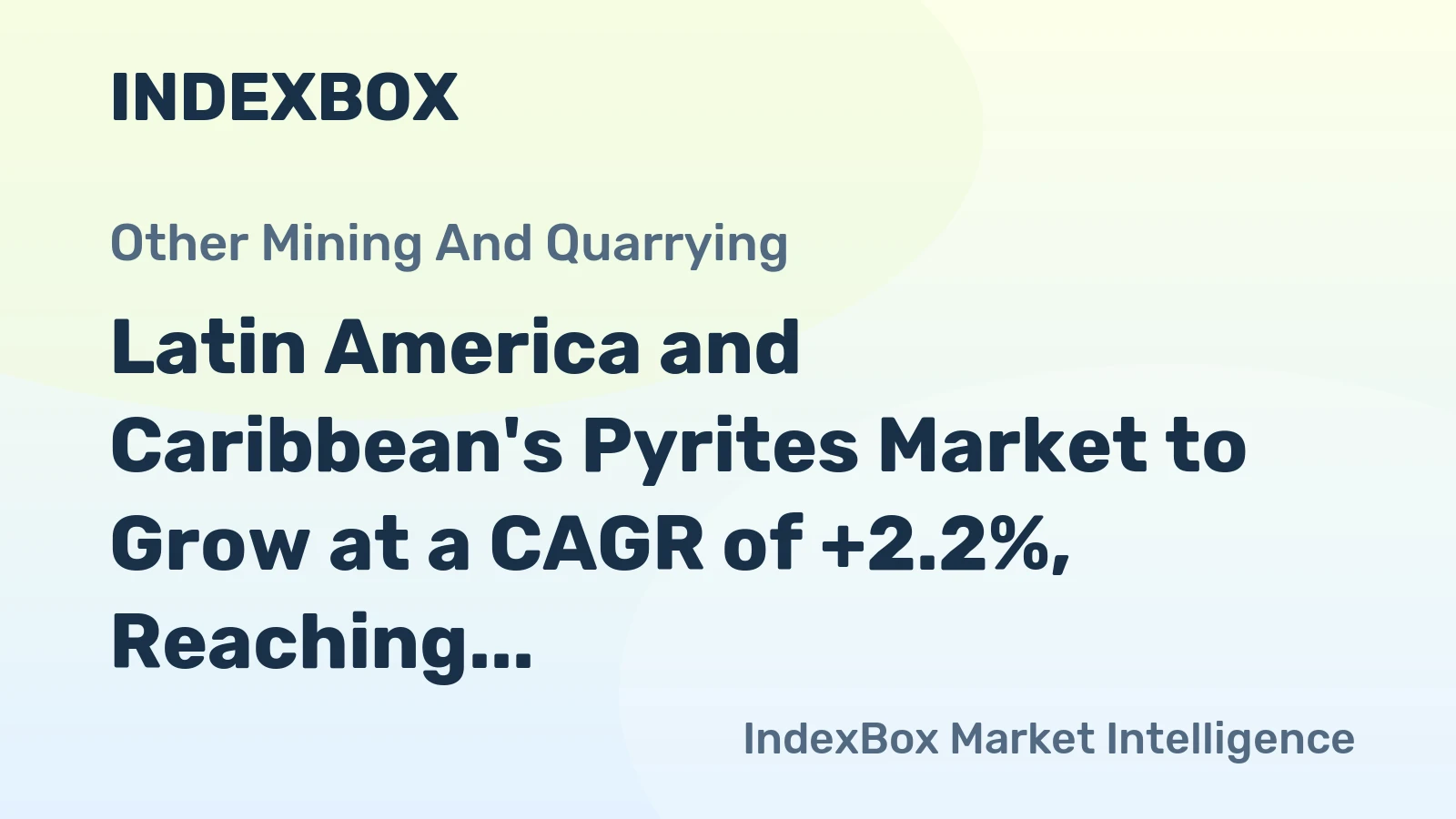 Latin America and Caribbean's Pyrites Market to Grow at a CAGR of +2.2%, Reaching $3.4M by 2035