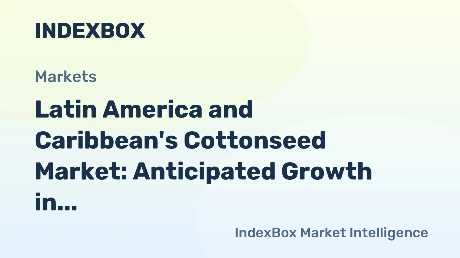Latin America and Caribbean's Cottonseed Market: Anticipated Growth in Volume to 5.2M Tons and Value to $1.7B by 2035