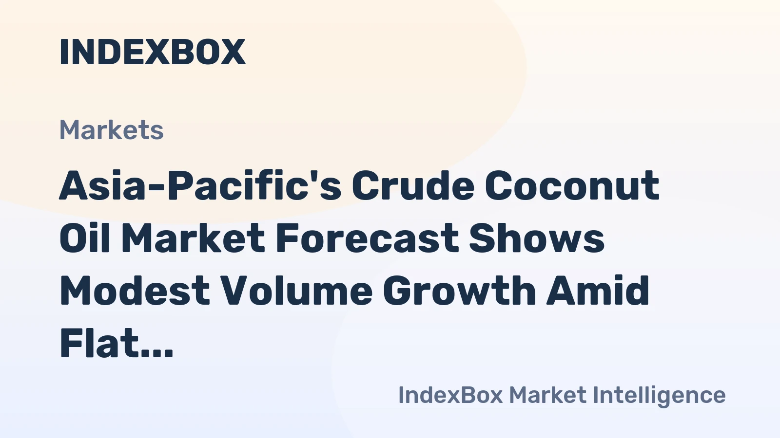 Asia-Pacific's Crude Coconut Oil Market Forecast Shows Modest Volume Growth Amid Flat Value Trajectory