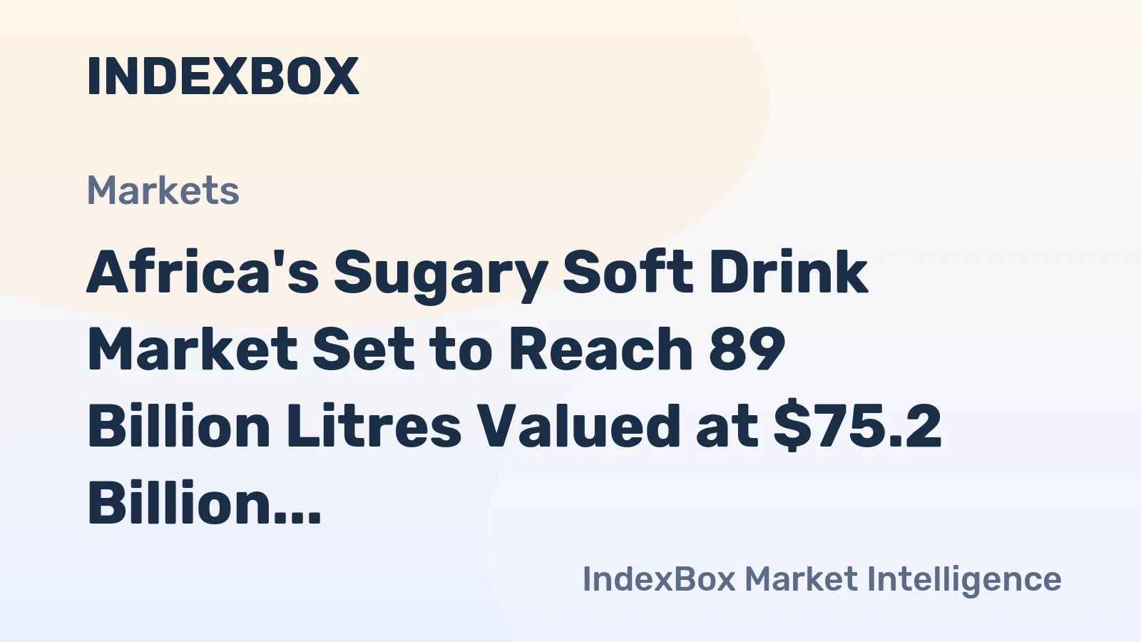 Africa's Sugary Soft Drink Market Set to Reach 89 Billion Litres Valued at $75.2 Billion by 2035