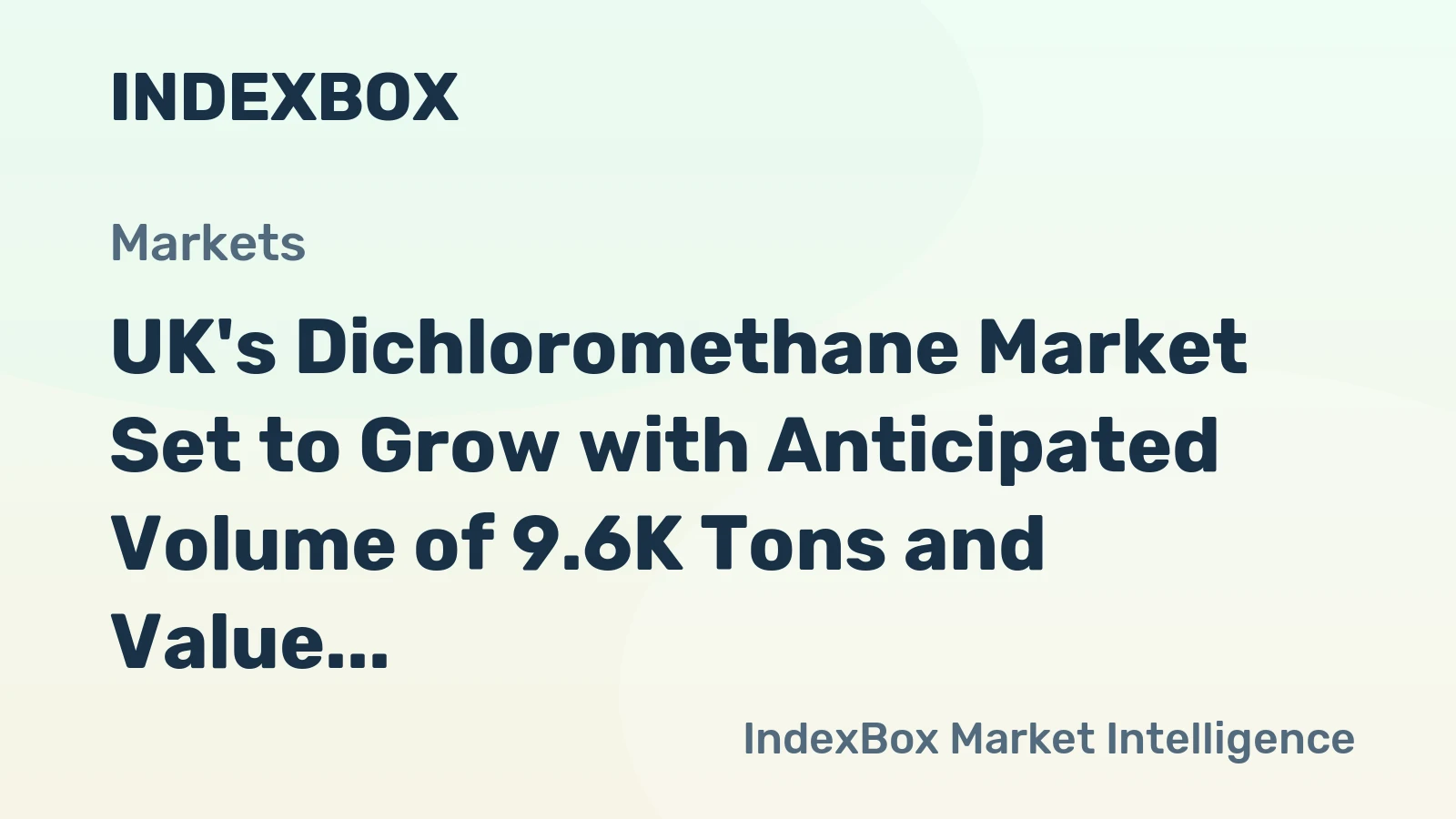 UK's Dichloromethane Market Set to Grow with Anticipated Volume of 9.6K Tons and Value of $8.5M by 2035