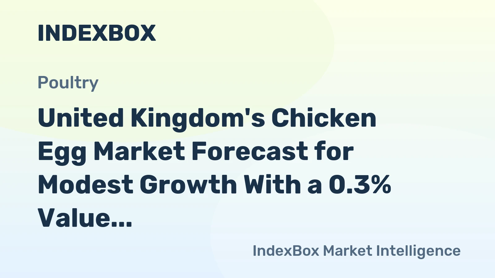 United Kingdom's Chicken Egg Market Forecast for Modest Growth With a 0.3% Value CAGR