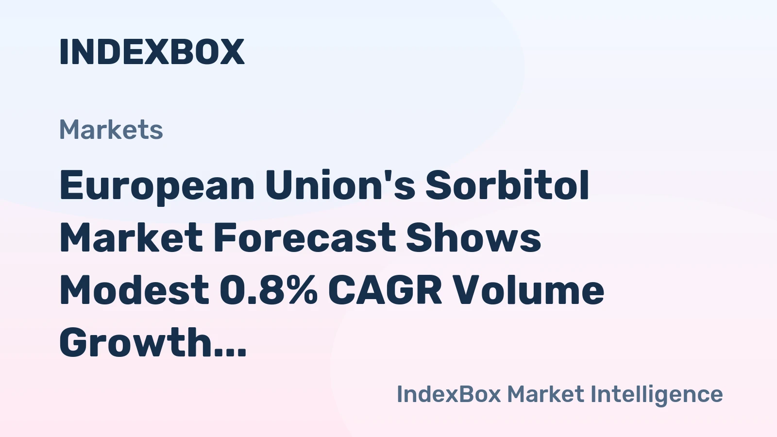 European Union's Sorbitol Market Forecast Shows Modest 0.8% CAGR Volume Growth Through 2035