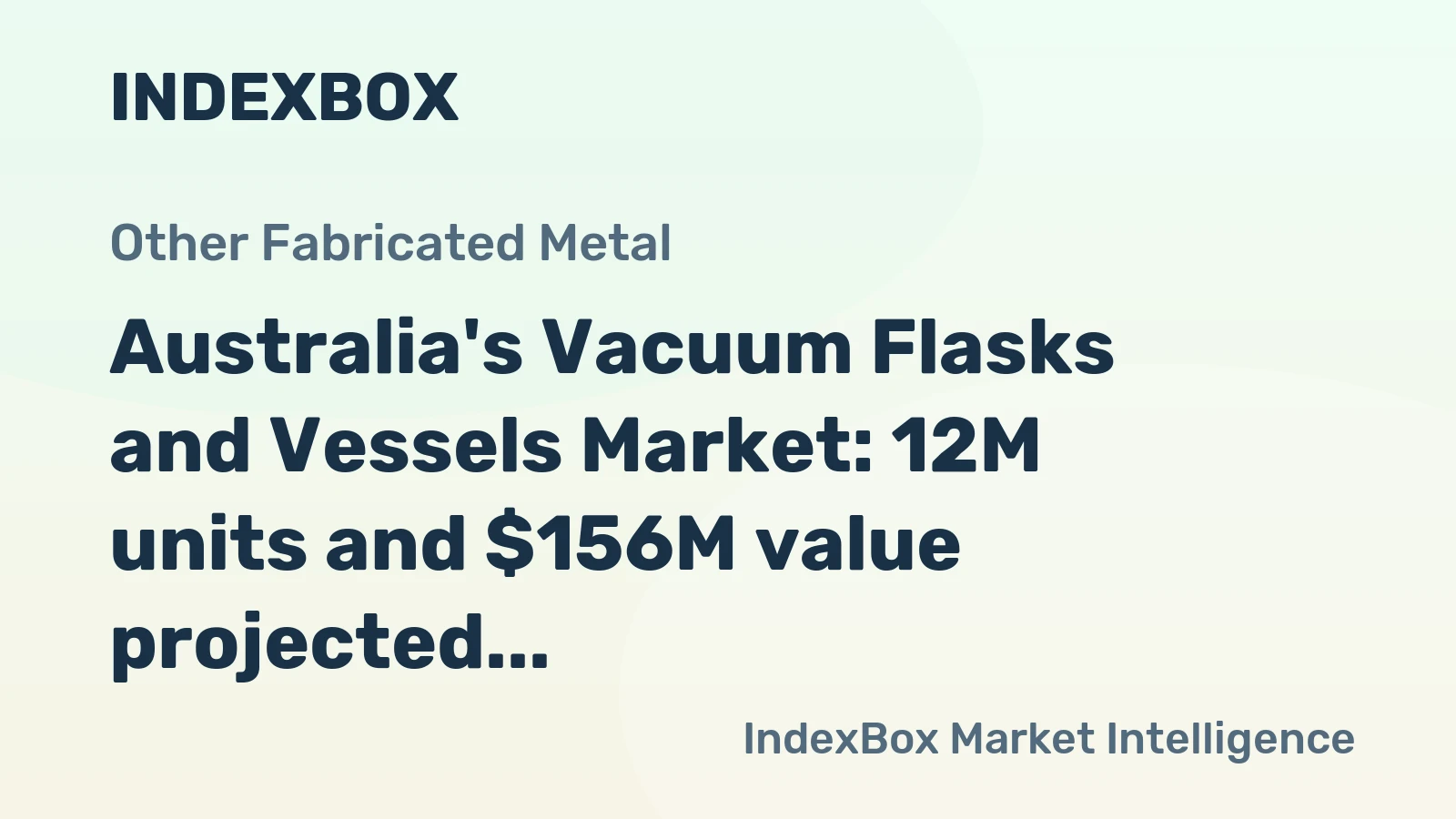 Australia's Vacuum Flasks and Vessels Market: 12M units and $156M value projected by 2035