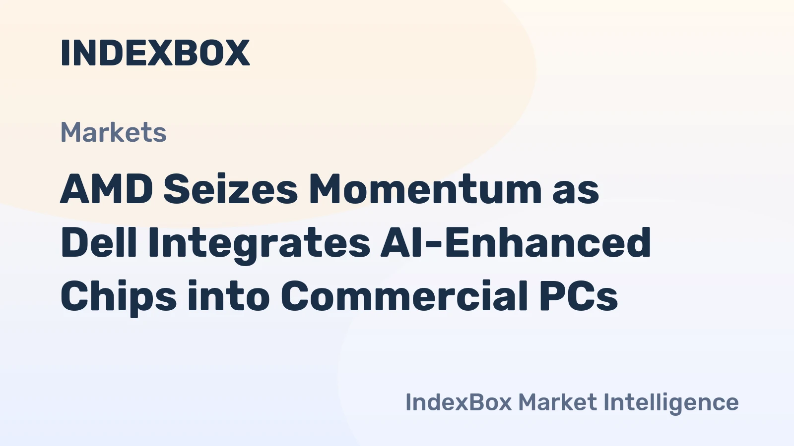 AMD Seizes Momentum as Dell Integrates AI-Enhanced Chips into Commercial PCs