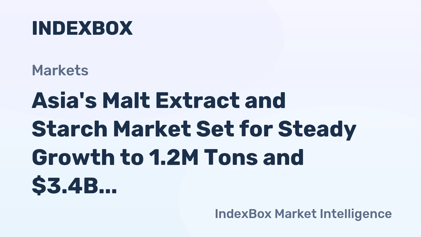 Asia's Malt Extract and Starch Market Set for Steady Growth to 1.2M Tons and $3.4B