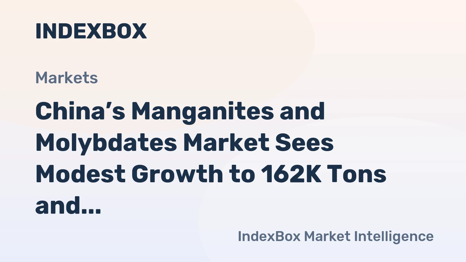 China’s Manganites and Molybdates Market Sees Modest Growth to 162K Tons and $1.3B