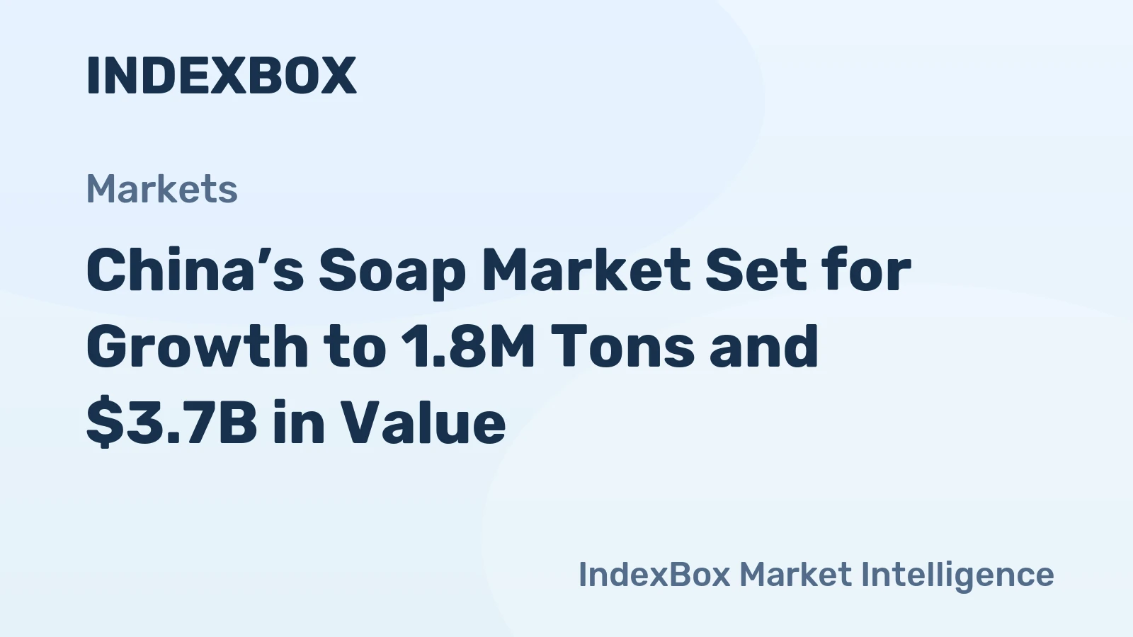China’s Soap Market Set for Growth to 1.8M Tons and $3.7B in Value