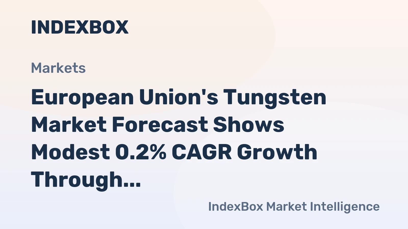 European Union's Tungsten Market Forecast Shows Modest 0.2% CAGR Growth Through 2035
