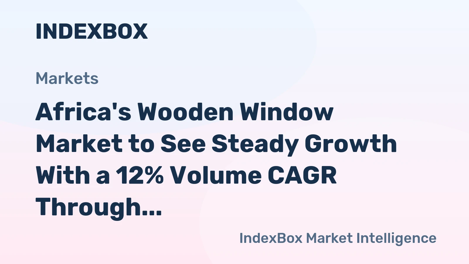 Africa's Wooden Window Market to See Steady Growth With a 12% Volume CAGR Through 2035