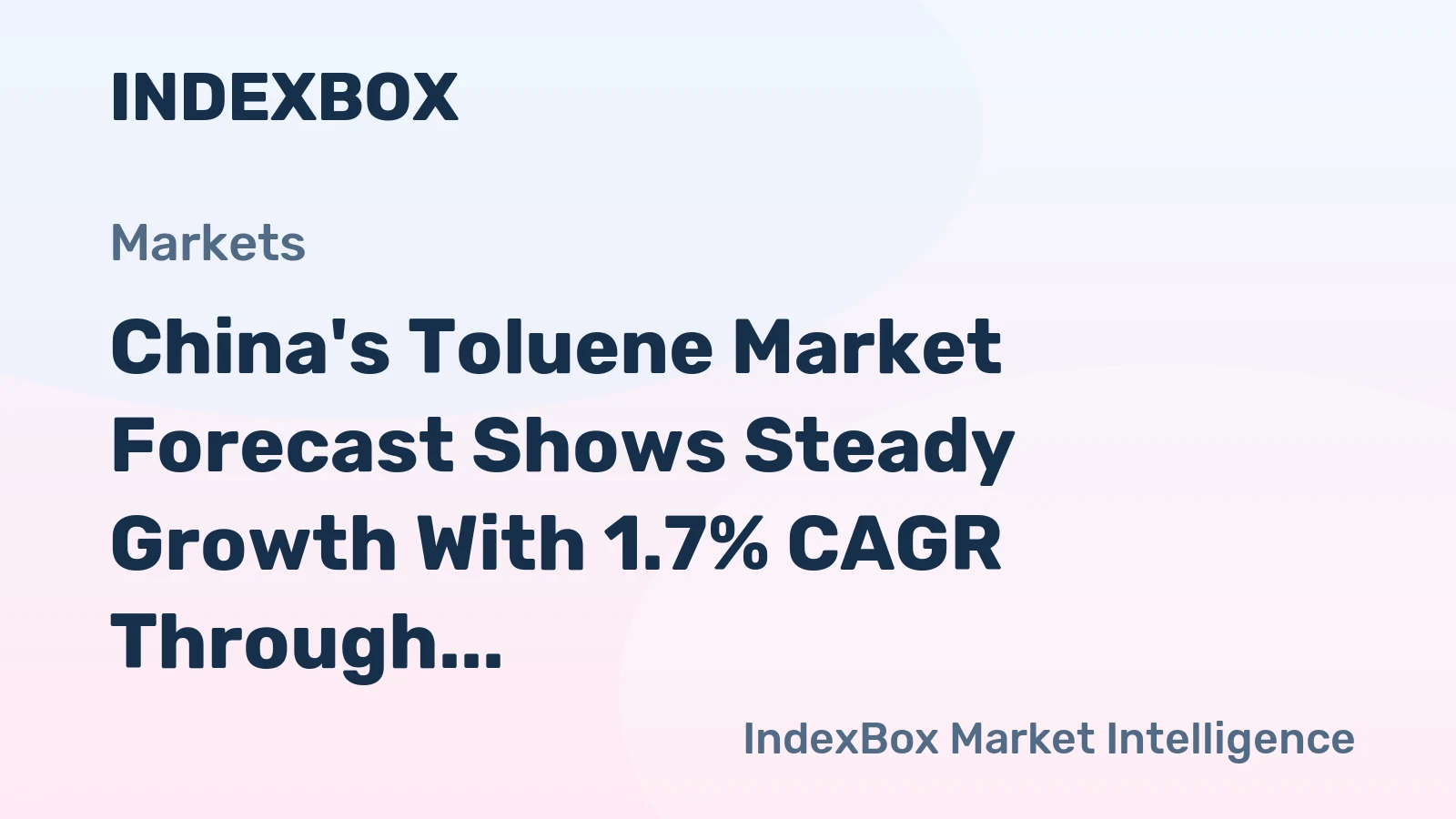 China's Toluene Market Forecast Shows Steady Growth With 1.7% CAGR Through 2035
