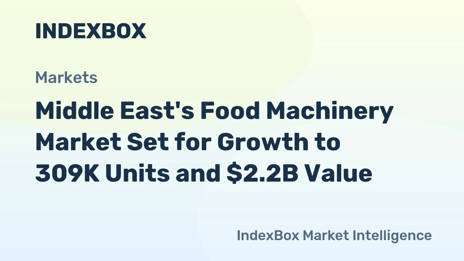 Middle East's Food Machinery Market Set for Growth to 309K Units and $2.2B Value