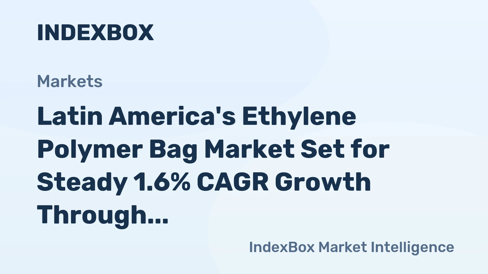 Latin America's Ethylene Polymer Bag Market Set for Steady 1.6% CAGR Growth Through 2035
