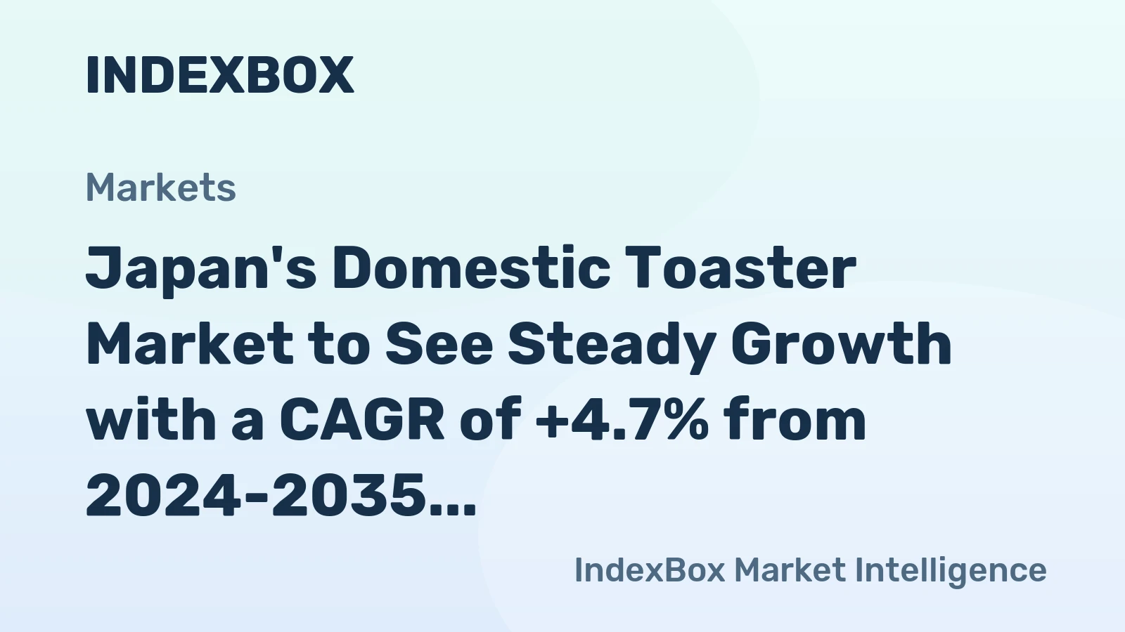 Japan's Domestic Toaster Market to See Steady Growth with a CAGR of +4.7% from 2024-2035