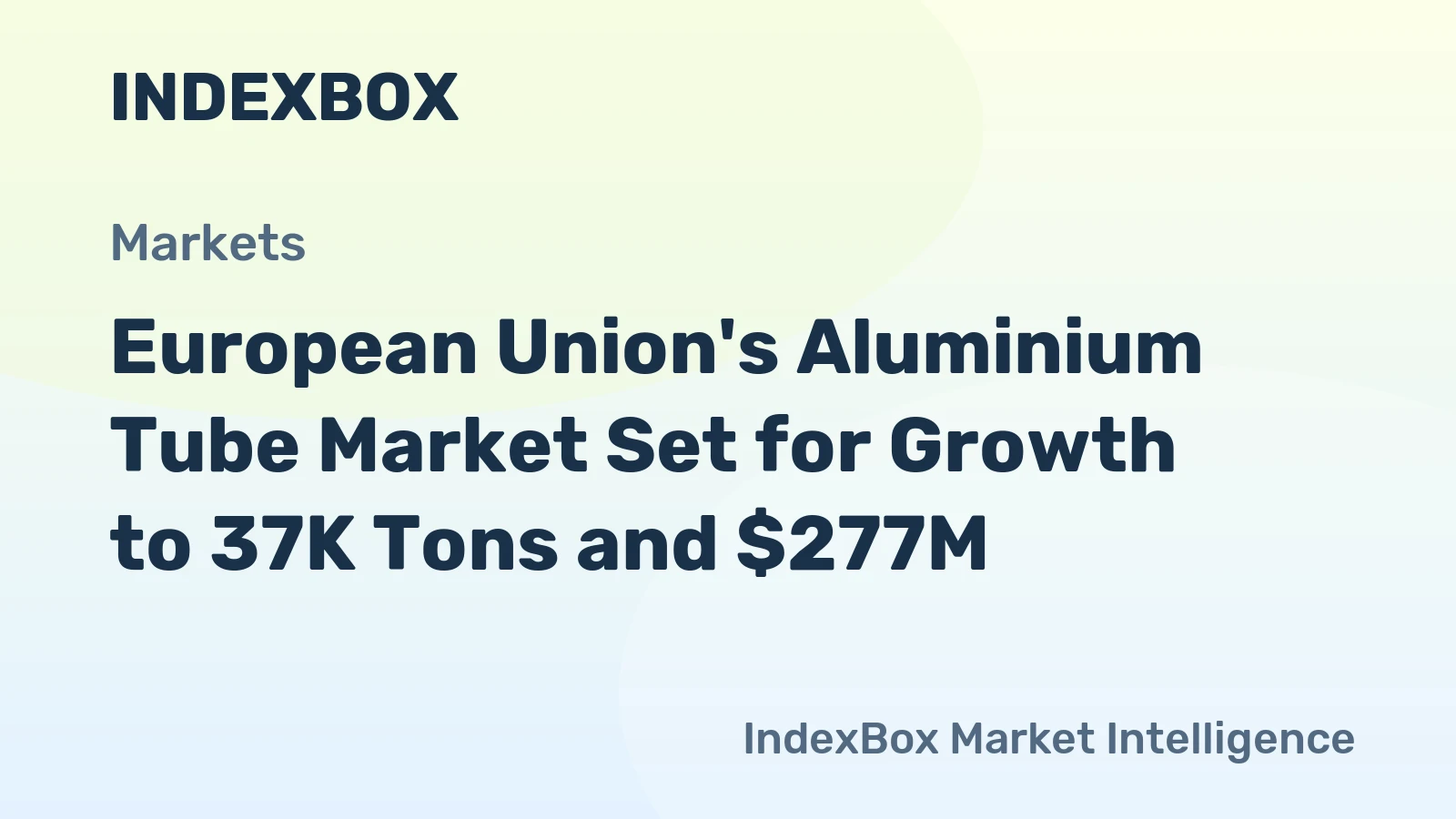 European Union's Aluminium Tube Market Set for Growth to 37K Tons and $277M