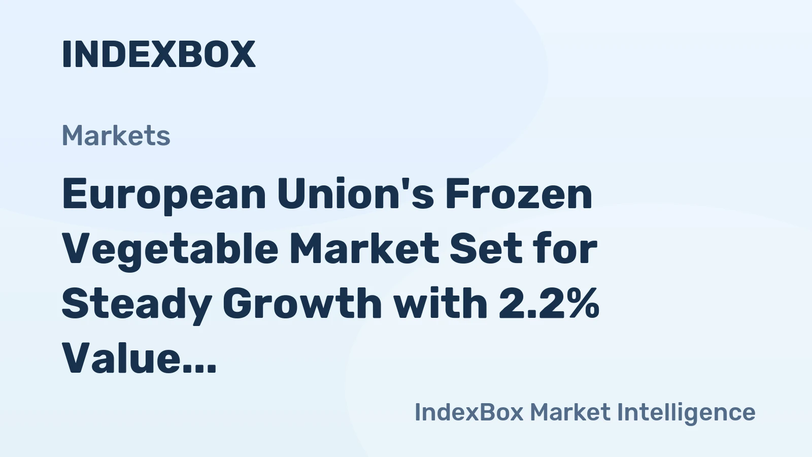 European Union's Frozen Vegetable Market Set for Steady Growth with 2.2% Value CAGR