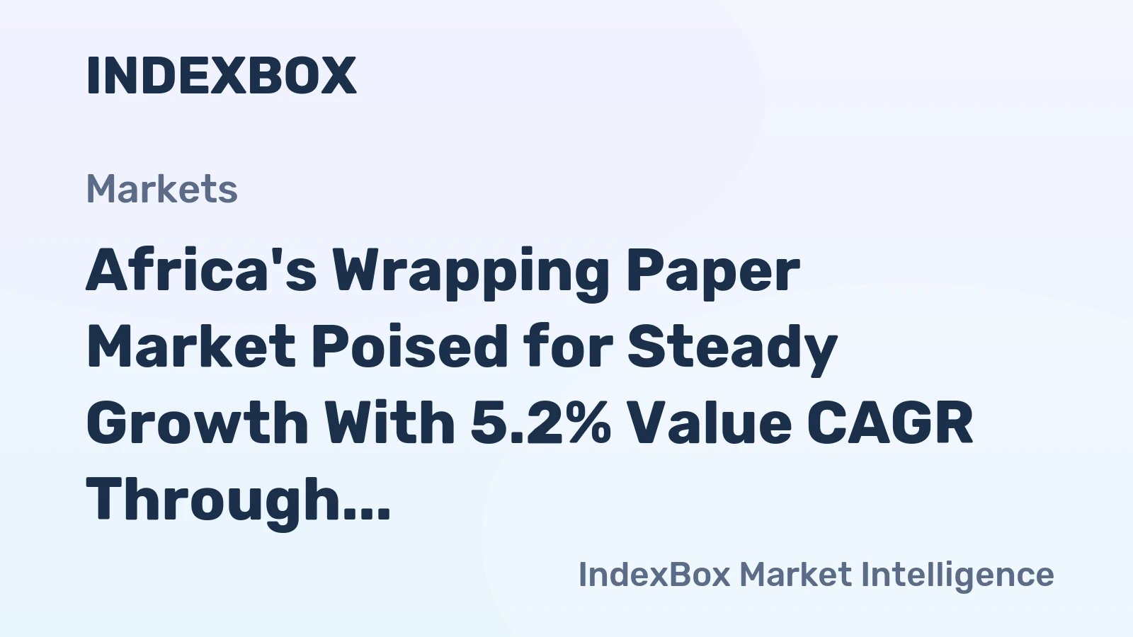 Africa's Wrapping Paper Market Poised for Steady Growth With 5.2% Value CAGR Through 2035