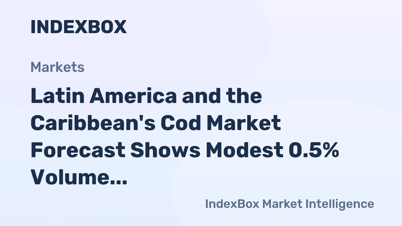 Latin America and the Caribbean's Cod Market Forecast Shows Modest 0.5% Volume Growth Through 2035
