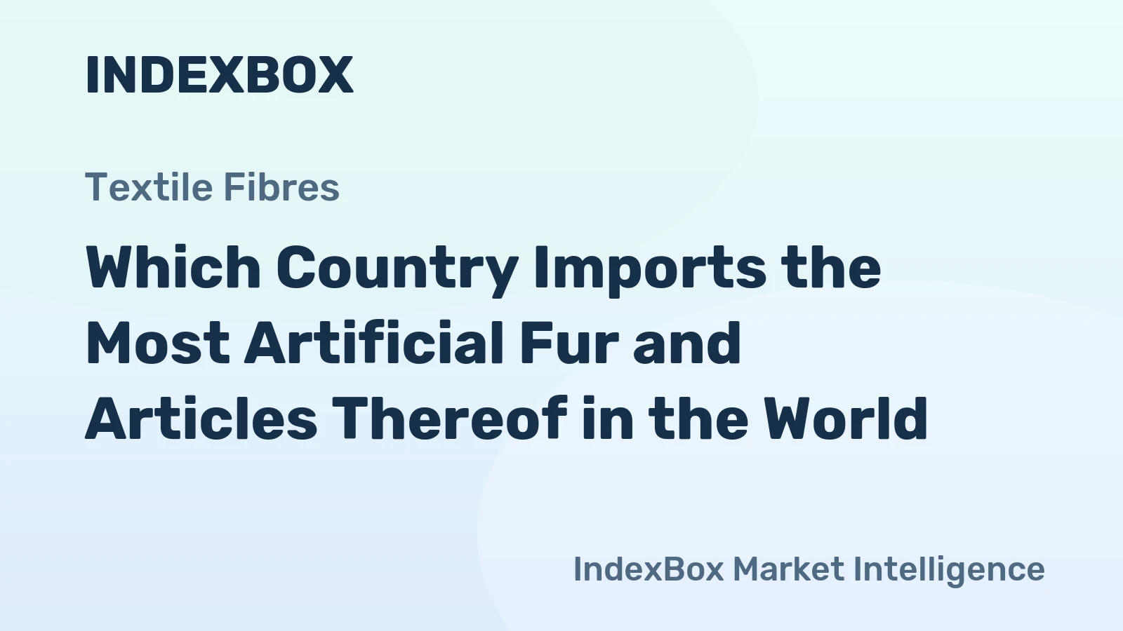 Which Country Imports the Most Artificial Fur and Articles Thereof in the World?