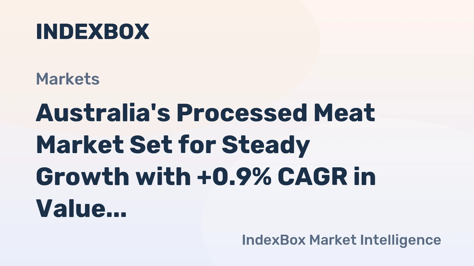 Australia's Processed Meat Market Set for Steady Growth with +0.9% CAGR in Value Through 2035