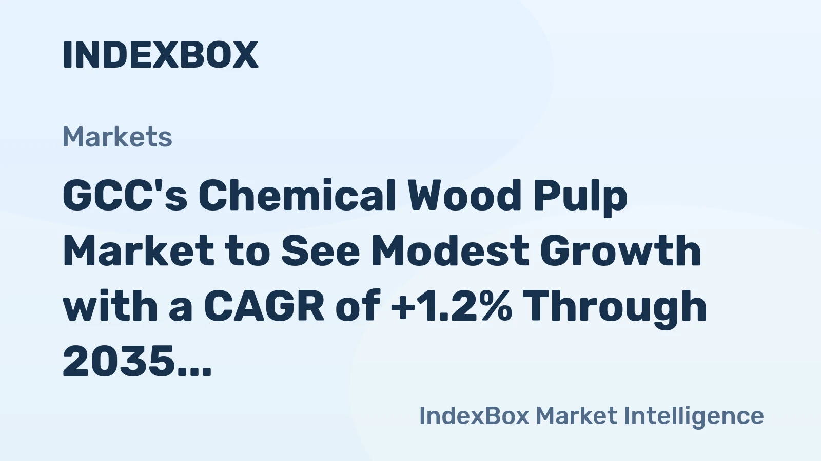 GCC's Chemical Wood Pulp Market to See Modest Growth with a CAGR of +1.2% Through 2035