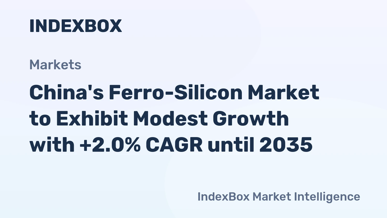 China's Ferro-Silicon Market to Exhibit Modest Growth with +2.0% CAGR until 2035