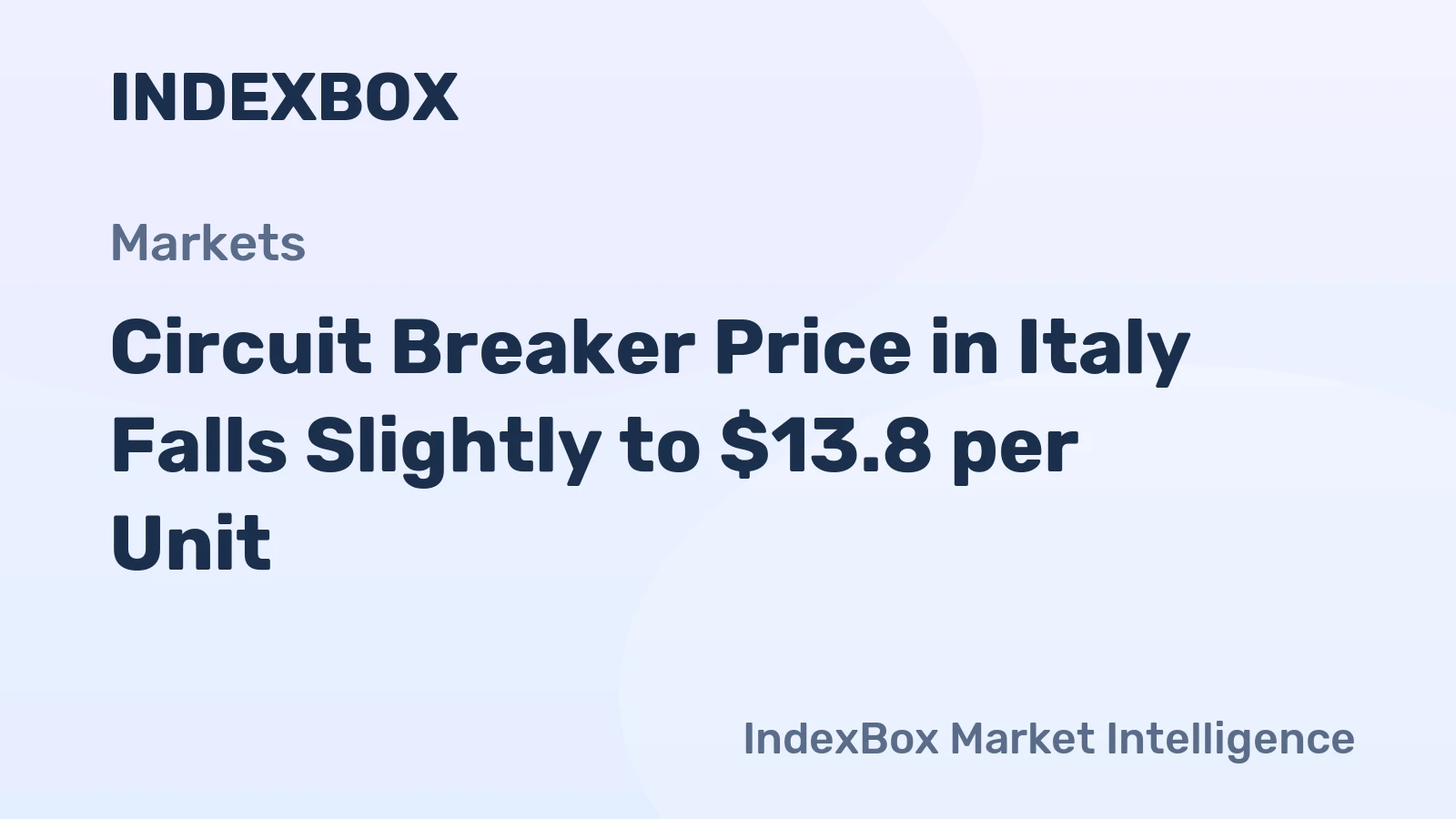 Circuit Breaker Price in Italy Falls Slightly to $13.8 per Unit