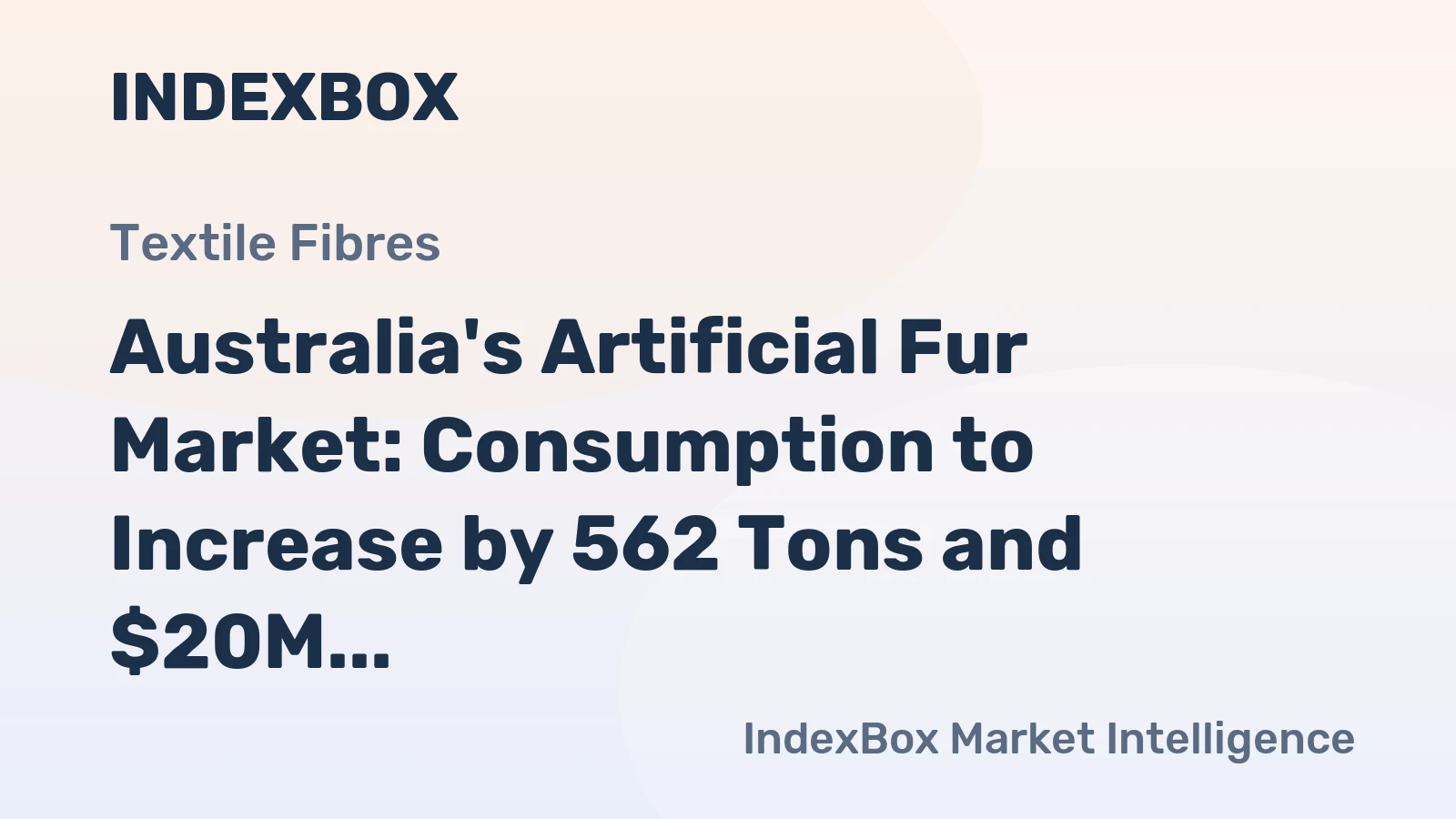 Australia's Artificial Fur Market: Consumption to Increase by 562 Tons and $20M by 2035