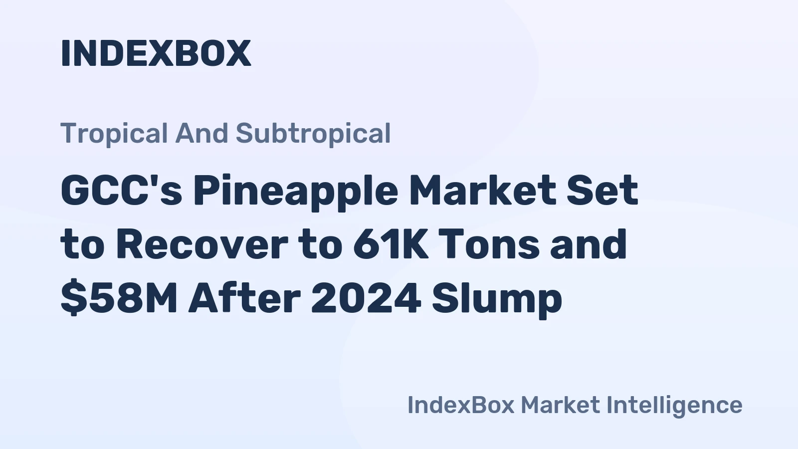 GCC's Pineapple Market Set to Recover to 61K Tons and $58M After 2024 Slump