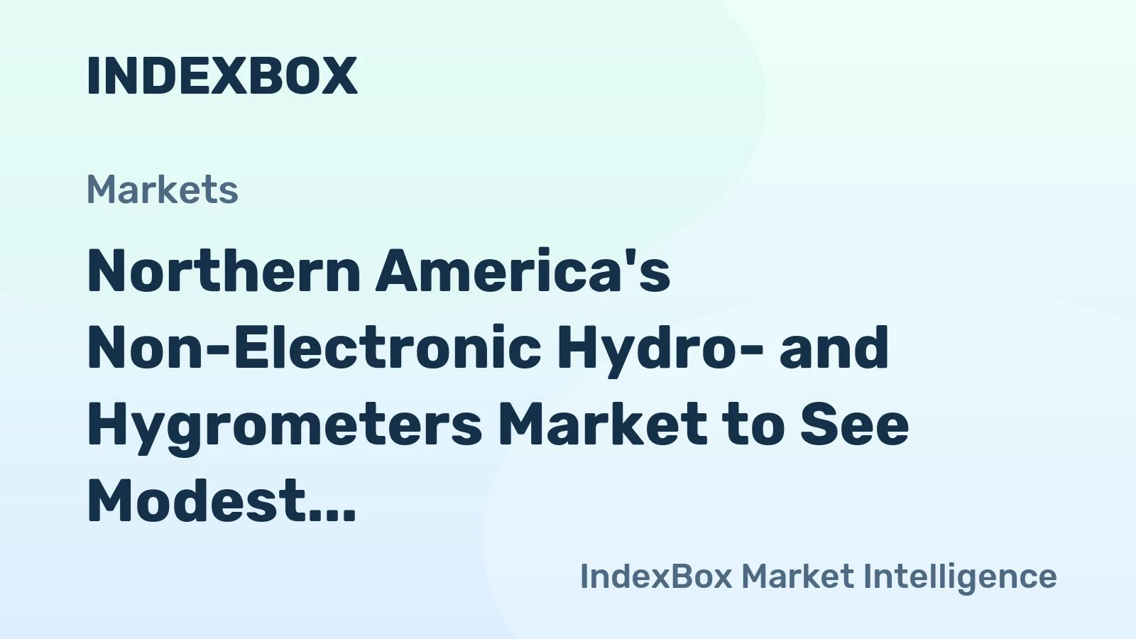 Northern America's Non-Electronic Hydro- and Hygrometers Market to See Modest Growth With a +1.3% CAGR