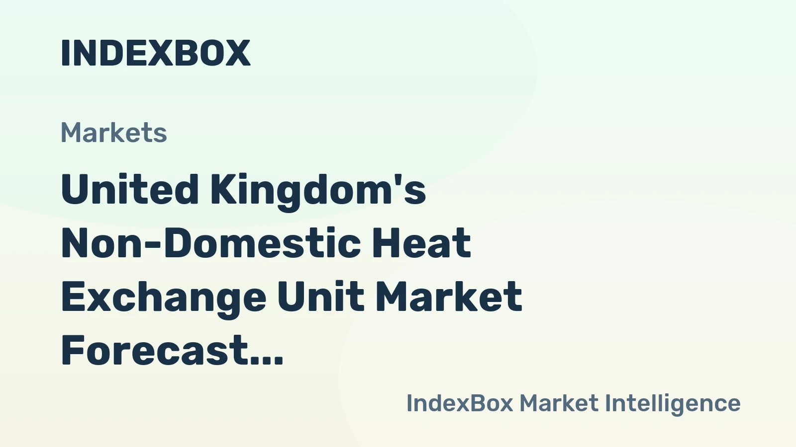 United Kingdom's Non-Domestic Heat Exchange Unit Market Forecast Shows Modest 0.4% CAGR Growth Through 2035
