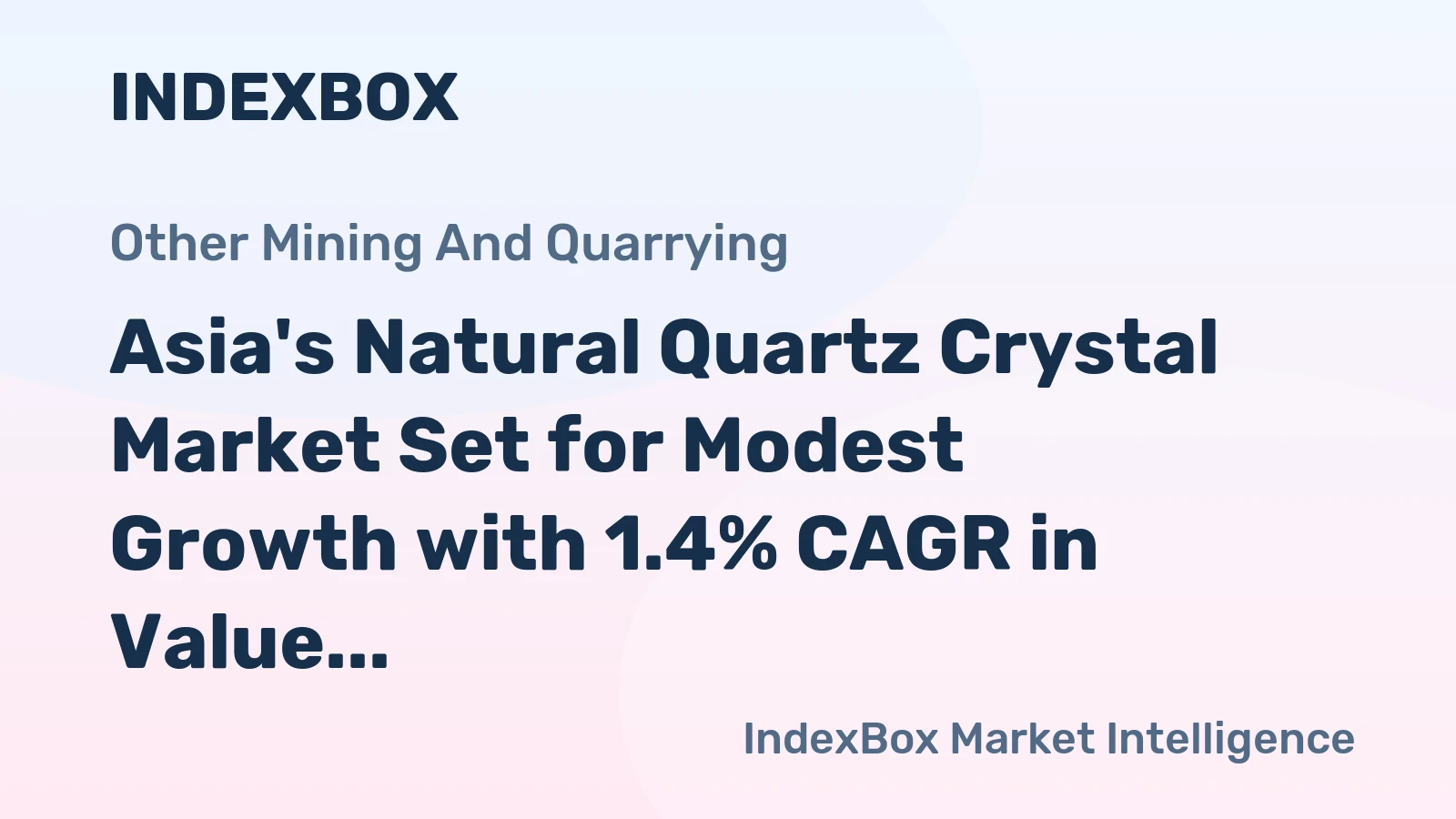 Asia's Natural Quartz Crystal Market Set for Modest Growth with 1.4% CAGR in Value Through 2035