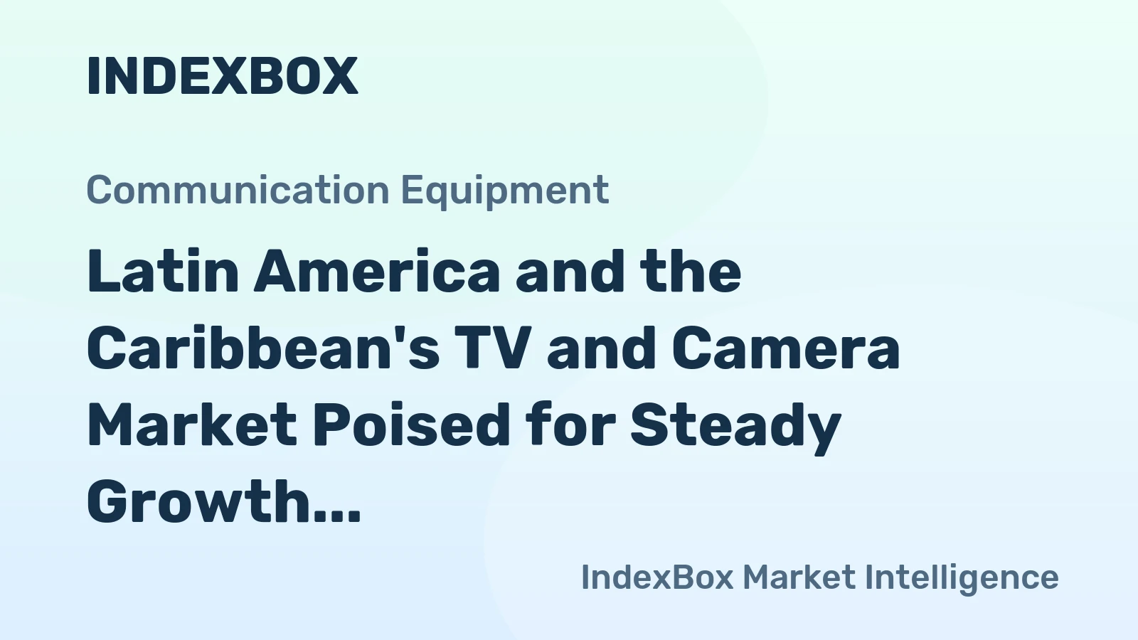 Latin America and the Caribbean's TV and Camera Market Poised for Steady Growth With 1.1% CAGR Through 2035