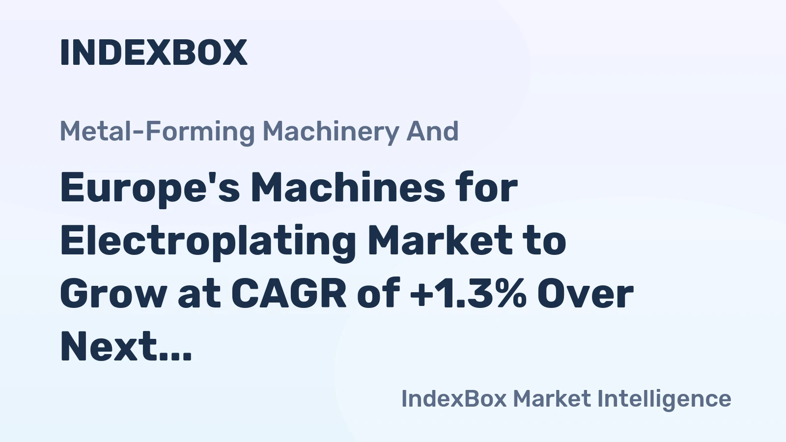 Europe's Machines for Electroplating Market to Grow at CAGR of +1.3% Over Next Decade