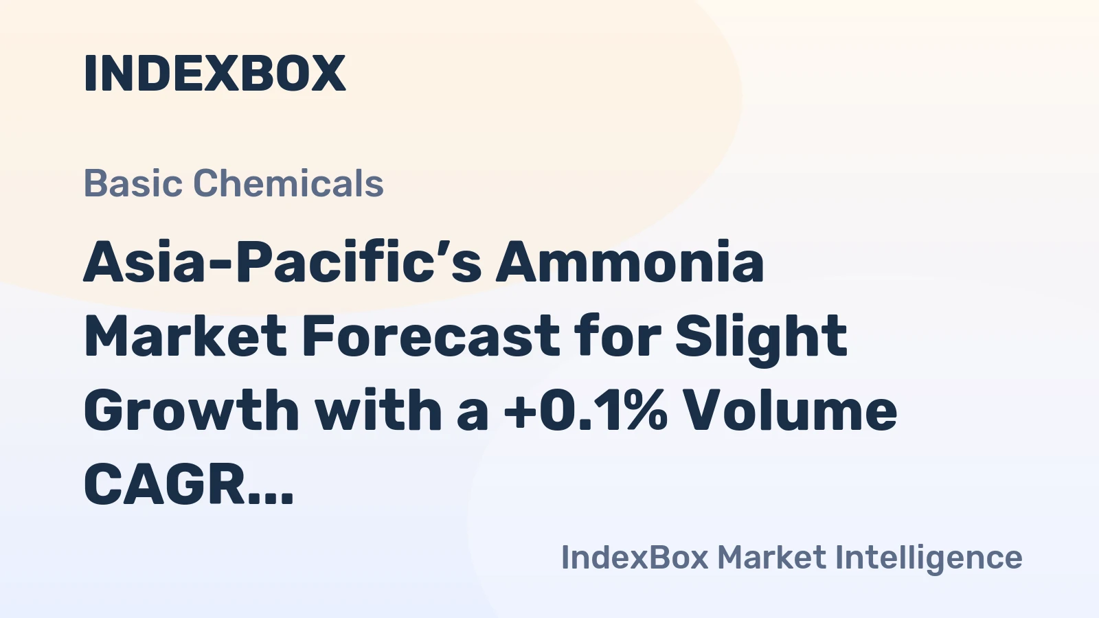 Asia-Pacific’s Ammonia Market Forecast for Slight Growth with a +0.1% Volume CAGR