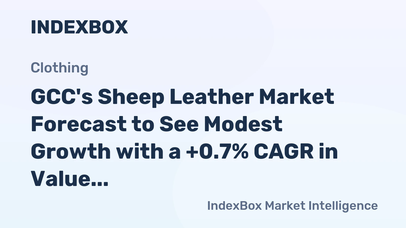 GCC's Sheep Leather Market Forecast to See Modest Growth with a +0.7% CAGR in Value