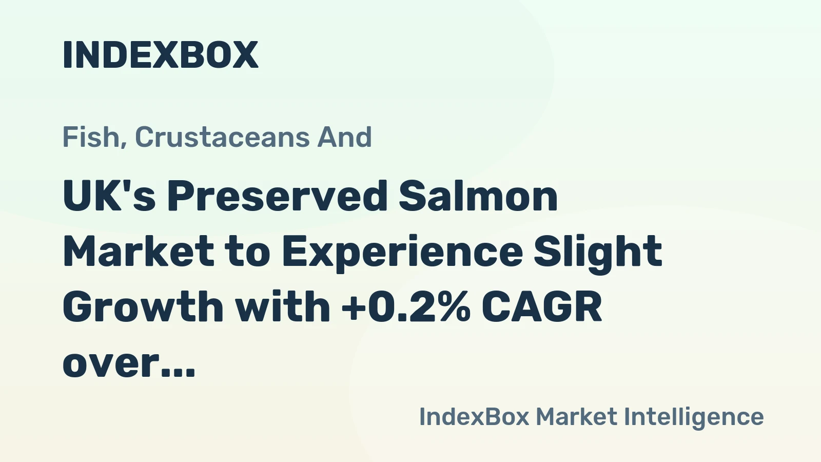 UK's Preserved Salmon Market to Experience Slight Growth with +0.2% CAGR over Next Decade