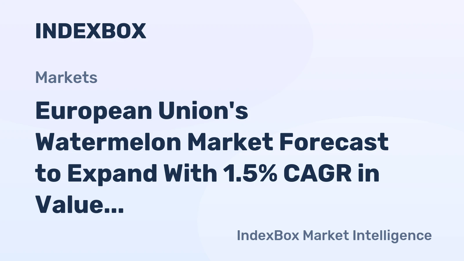European Union's Watermelon Market Forecast to Expand With 1.5% CAGR in Value Through 2035