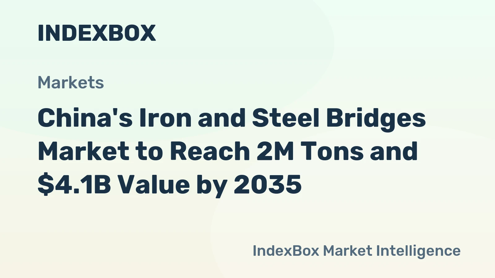 China's Iron and Steel Bridges Market to Reach 2M Tons and $4.1B Value by 2035