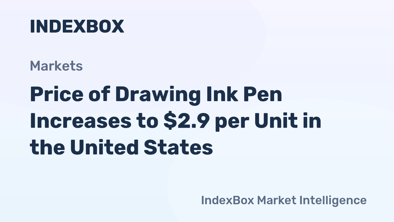 Price of Drawing Ink Pen Increases to $2.9 per Unit in the United States.