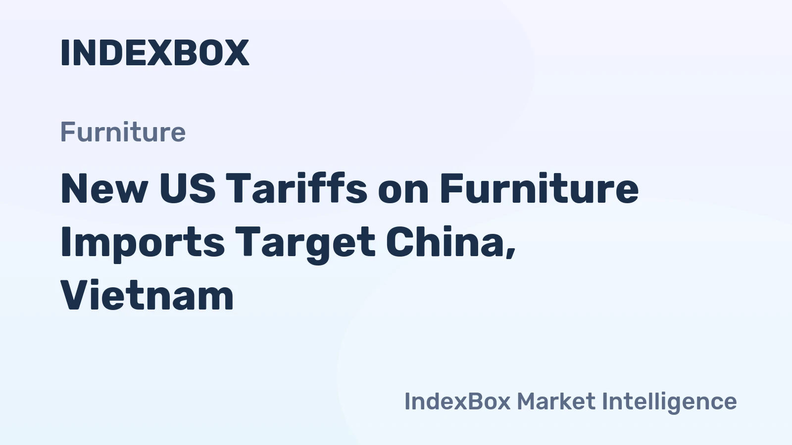 New US Tariffs on Furniture Imports Target China, Vietnam