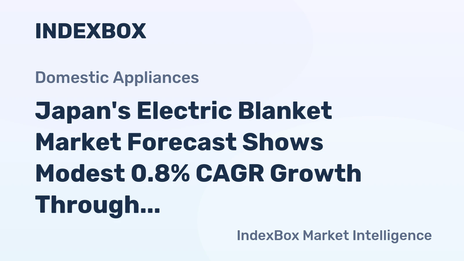Japan's Electric Blanket Market Forecast Shows Modest 0.8% CAGR Growth Through 2035