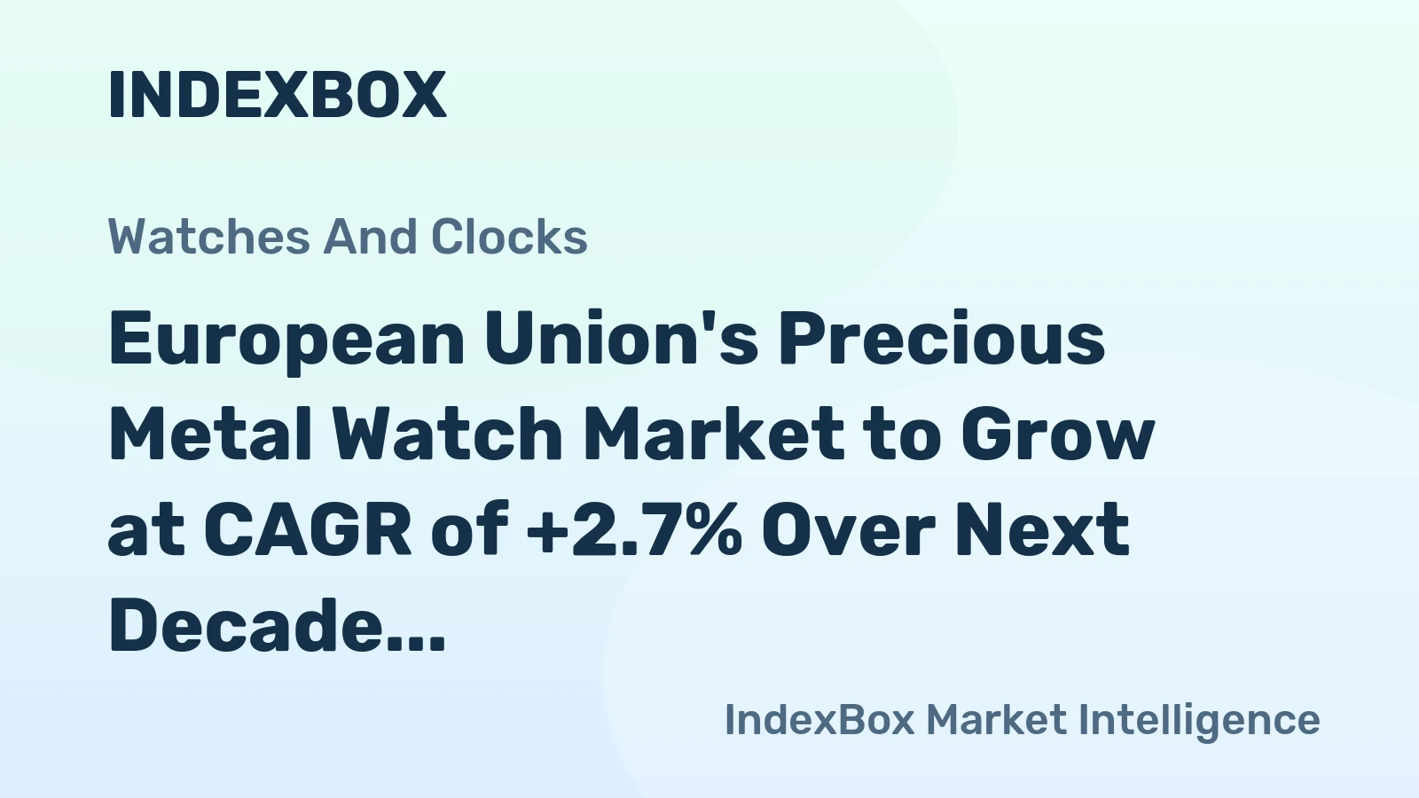 European Union's Precious Metal Watch Market to Grow at CAGR of +2.7% Over Next Decade