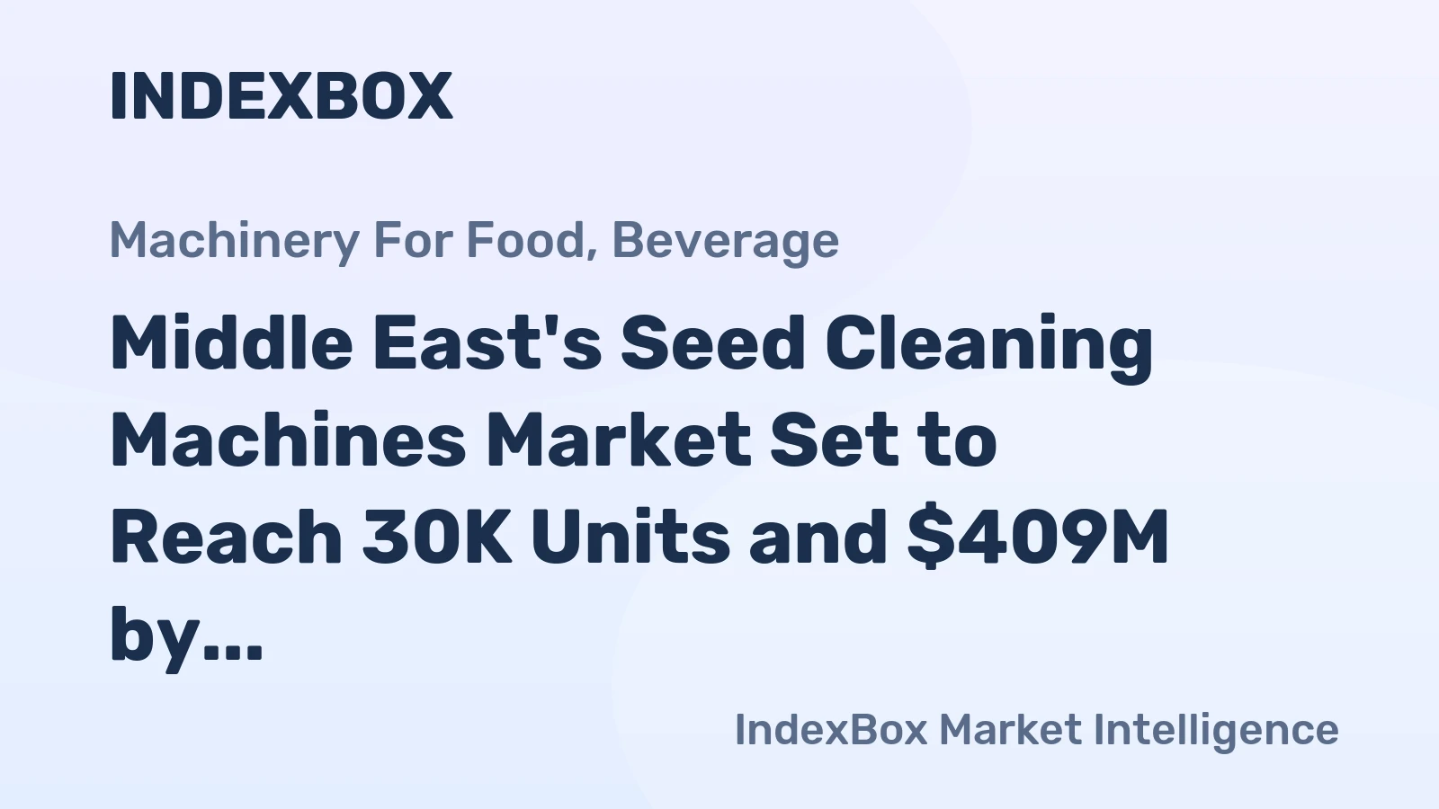 Middle East's Seed Cleaning Machines Market Set to Reach 30K Units and $409M by 2035